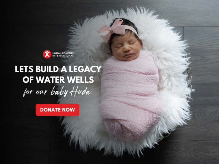 Help us build a legacy of Water Wells for our sweet baby Huda ...