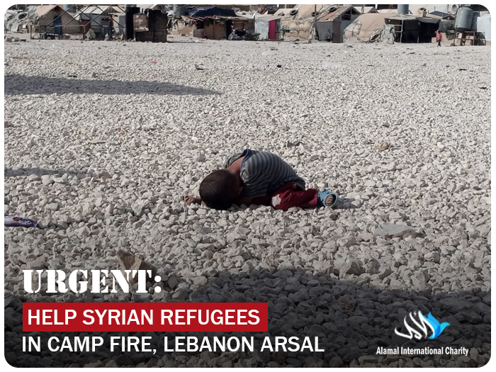 URGENT: Help Syrian Refugees In Camp Fire, Lebanon Arsal | LaunchGood ...