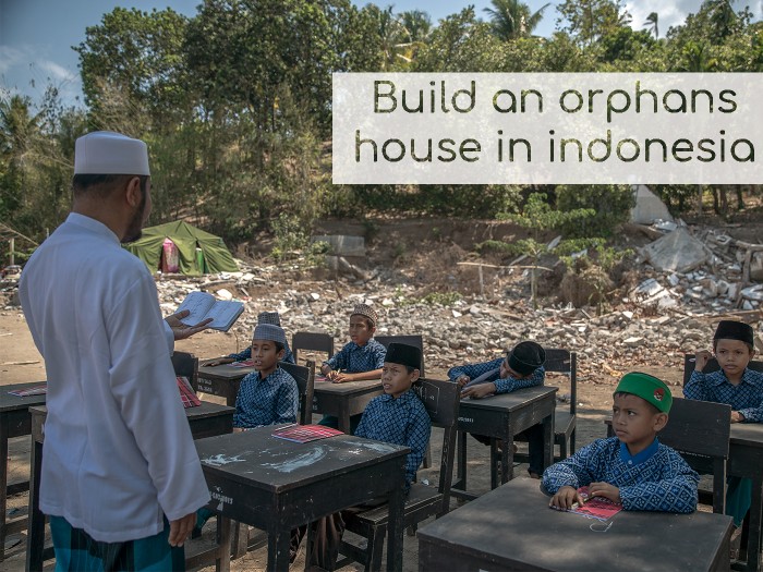 Build an Orphanage and a School for Victims of the Indonesia Earthquake ...