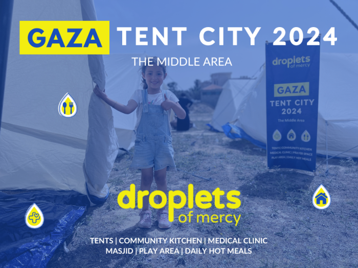 Help Droplets build a tent city in Gaza for displaced Palestinians ...