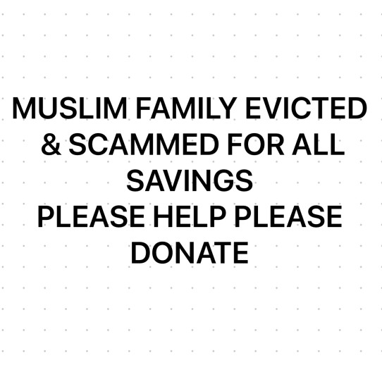 Family Evicted and Scammed for All savings | LaunchGood | LaunchGood