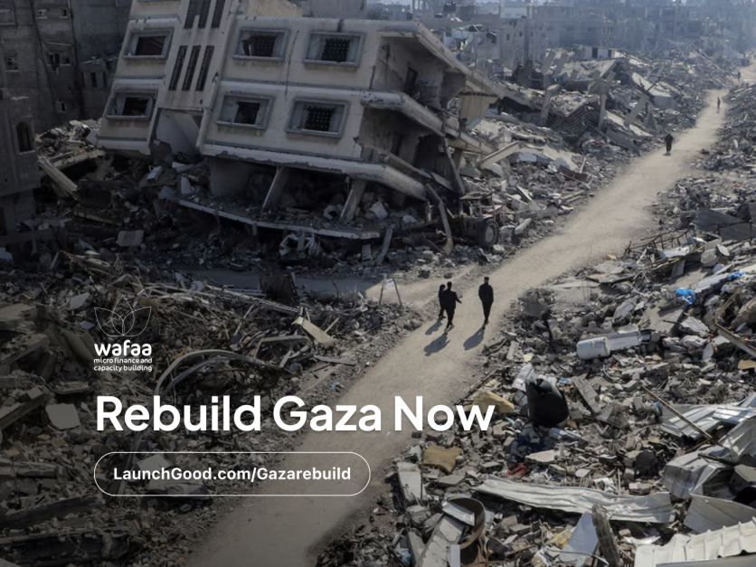 Start Rebuild Gaza NOW | LaunchGood | LaunchGood