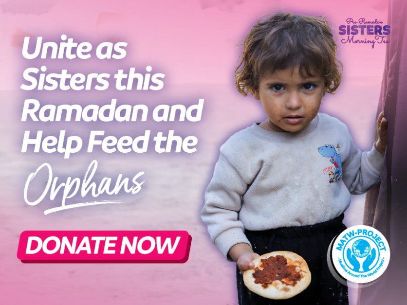 Unite as Sisters and Help Feed the Orphans this Ramadan! | LaunchGood ...