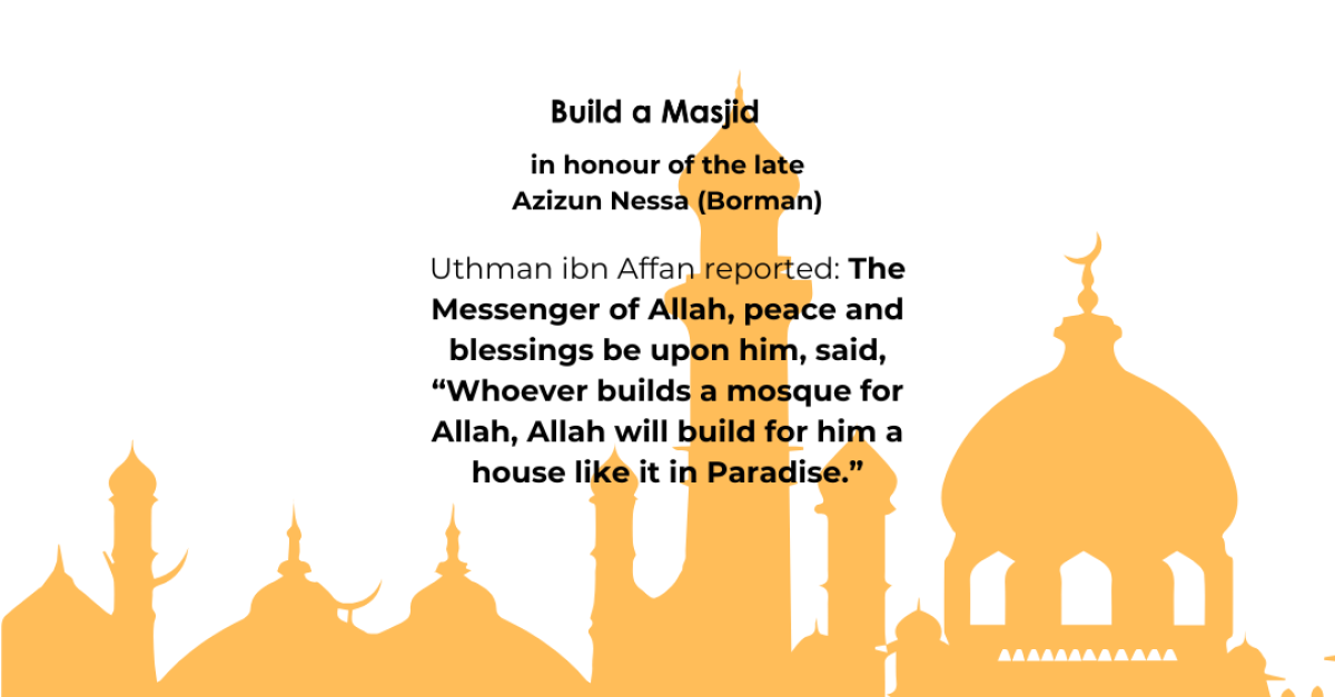 Build a Masjid as a Legacy for Azizun Nessa Rahman | LaunchGood ...