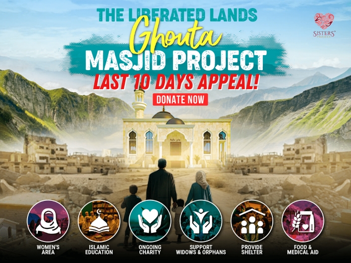 Last 10 Days Appeal: BUILD A LEGACY MASJID IN GHOUTA WITH SISTERS ...