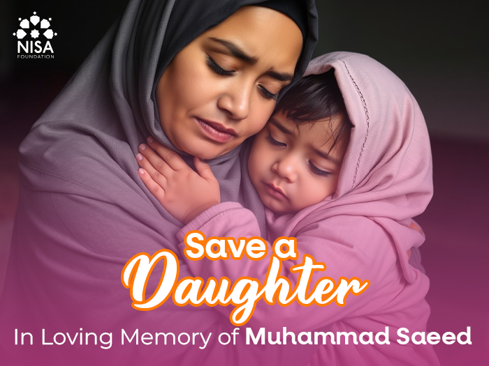 Save A Daughter (In Memory of Muhammad Saeed) | LaunchGood | LaunchGood