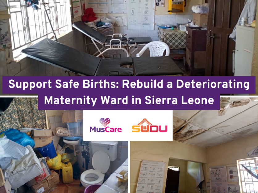Support Safe Births: Rebuild a Deteriorating Maternity Ward in Sierra ...