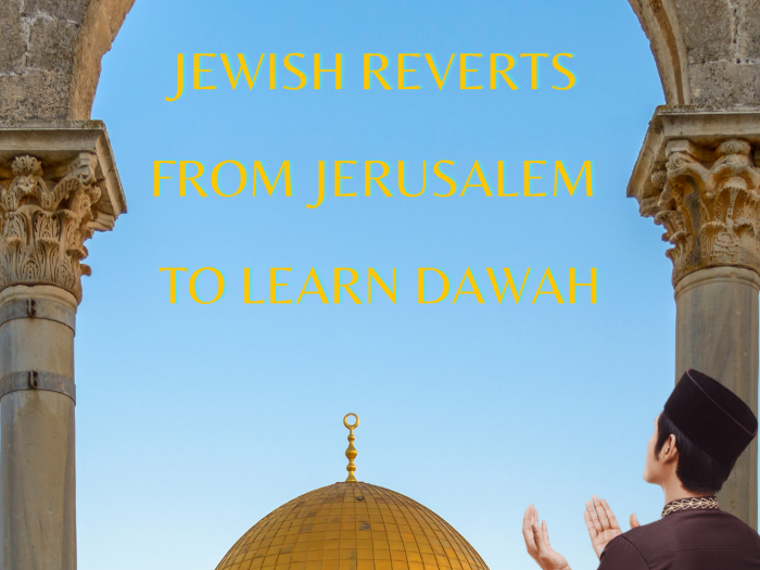 Sponsor Jewish converts to Islam from Jerusalem to learn Dawah | LaunchGood