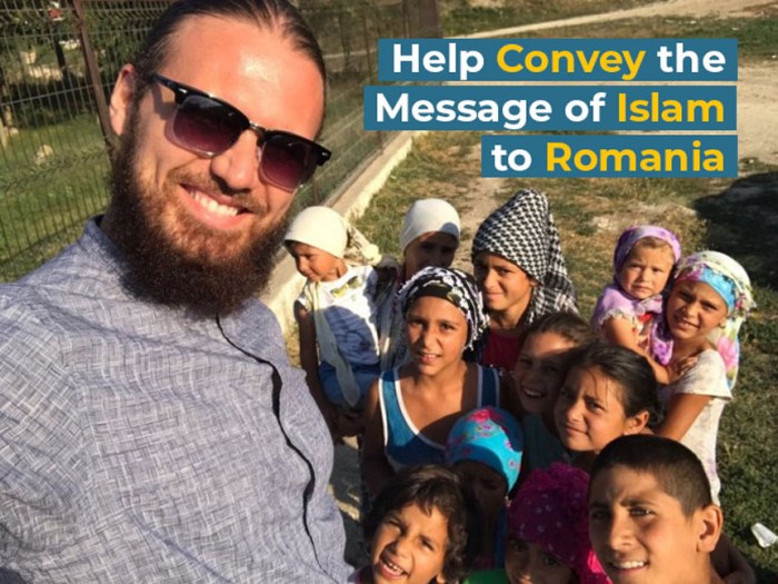 Help Convey the Message of Islam to Romania | LaunchGood | LaunchGood